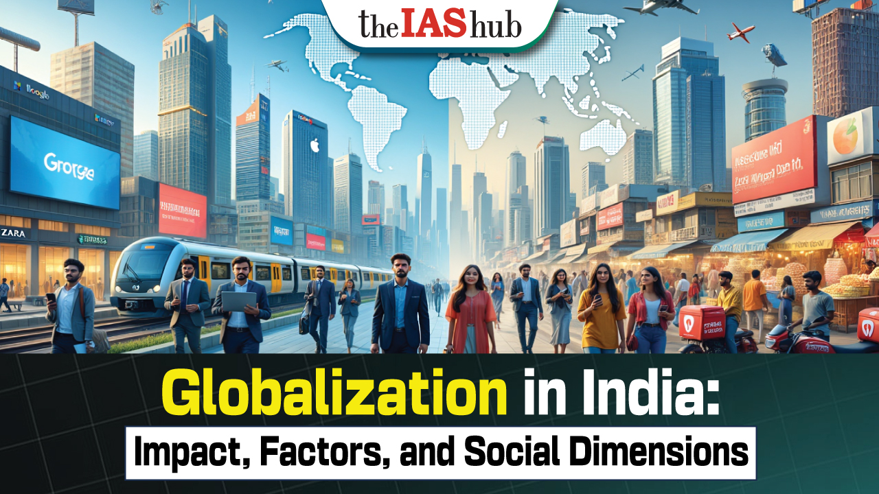 Globalization in India: Impact, Factors, and Social Dimensions
