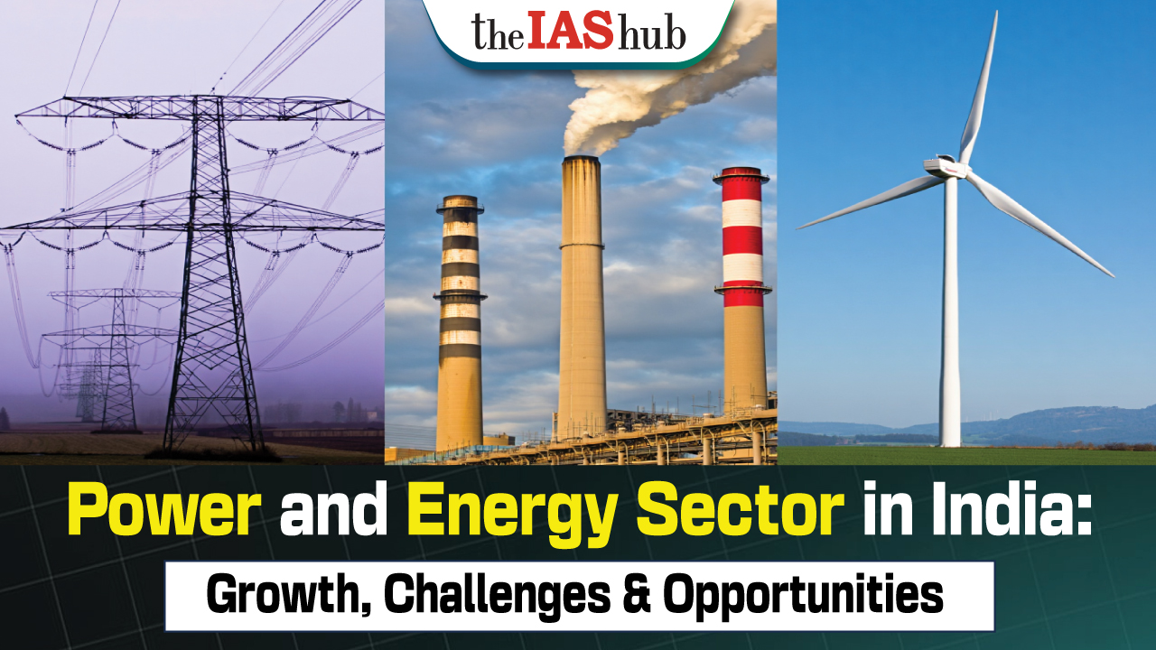 Power and Energy Sector in India: Growth, Challenges & Opportunities